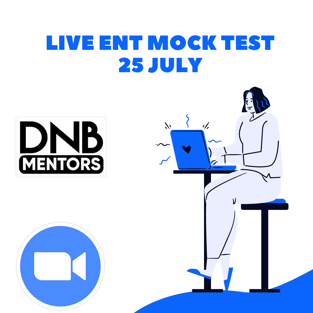 Live ENT Mock OSCE Test With VIVA 25 July – Zoom - Exams DnbMentors